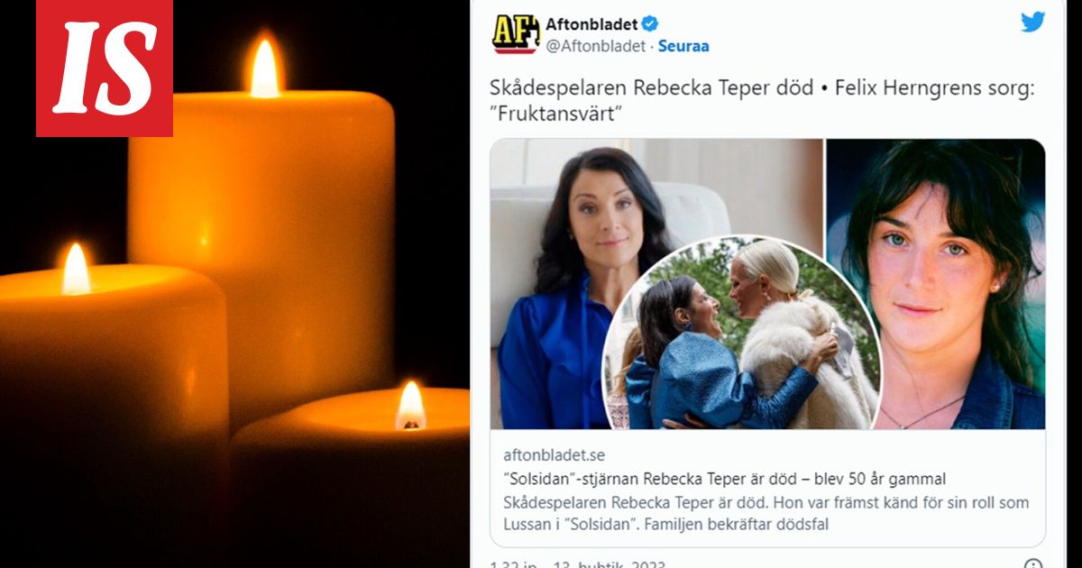 Solsidan-tähti Rebecka Teper, 50, on kuollut - Ilta-Sanomat